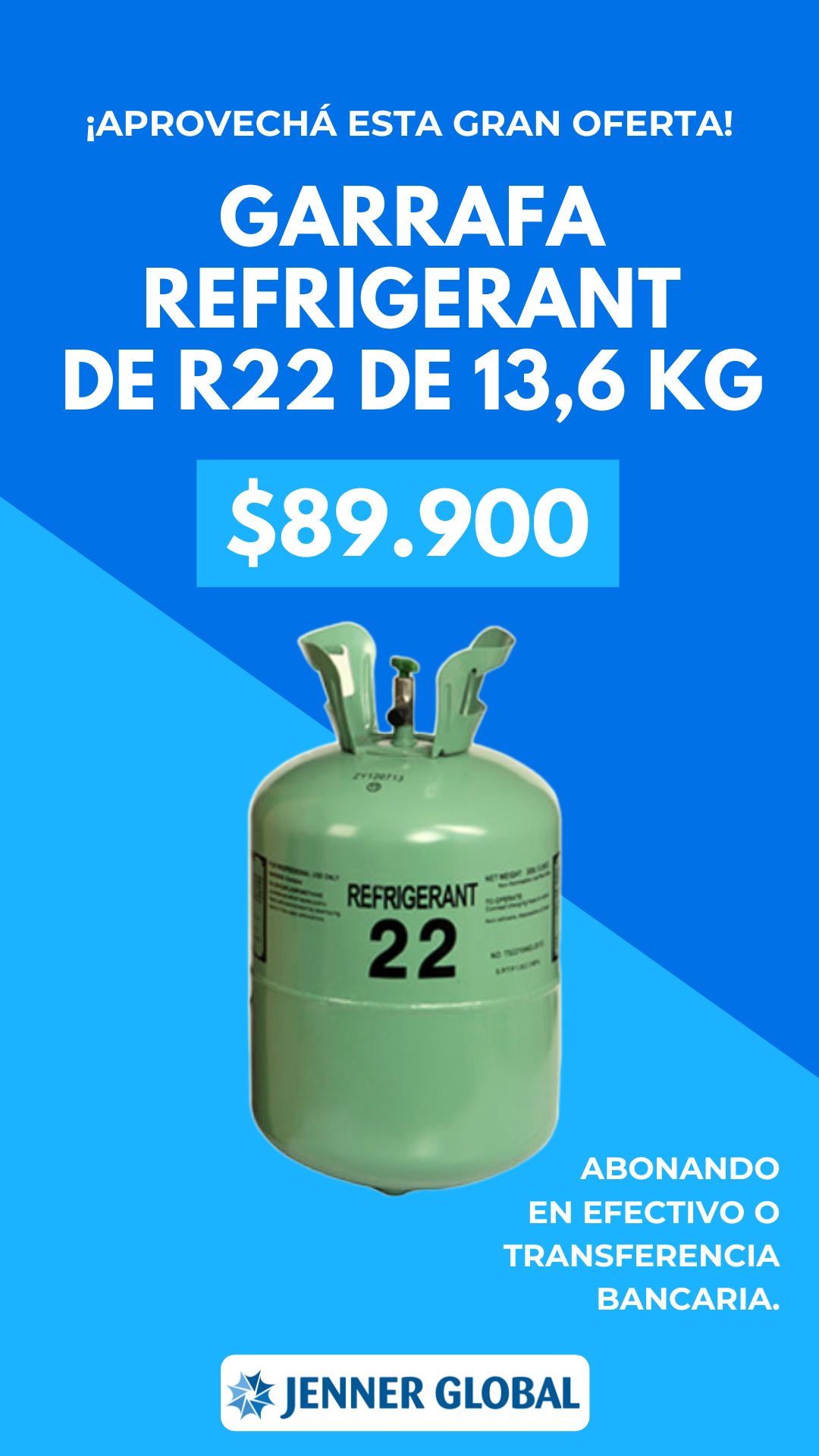 OFERTA R22 13.6 KG – JENNER GLOBAL